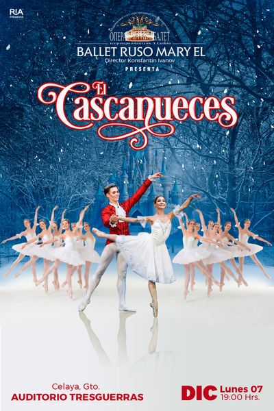 El Cascanueces - Ballet Ruso Mary El en Celaya - Auditorio Tres Guerras